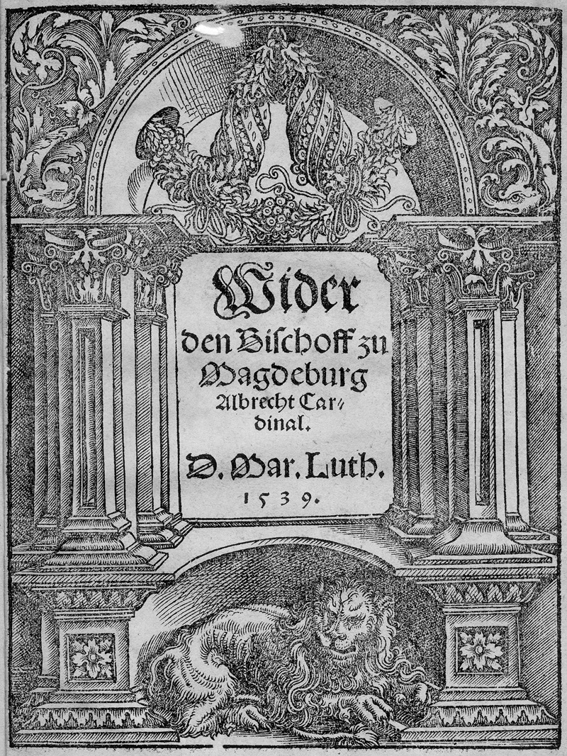Luther, Martin – Wider den Bischoff zu Magdeburg